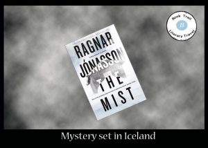 The Book Trail Mystery set in The Mist in Iceland - Ragnar Jónasson ...