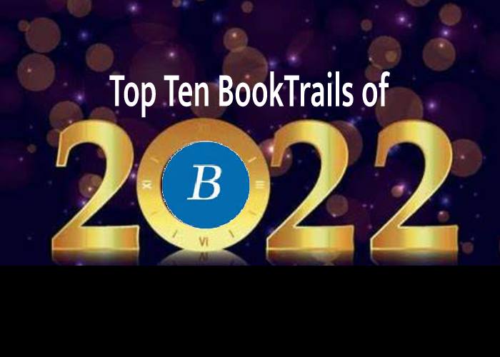 The Book Trail Ten Top BookTrails of 2022 - The Book Trail